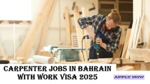 Carpenter Jobs in Bahrain with Work Visa 2025 » 1